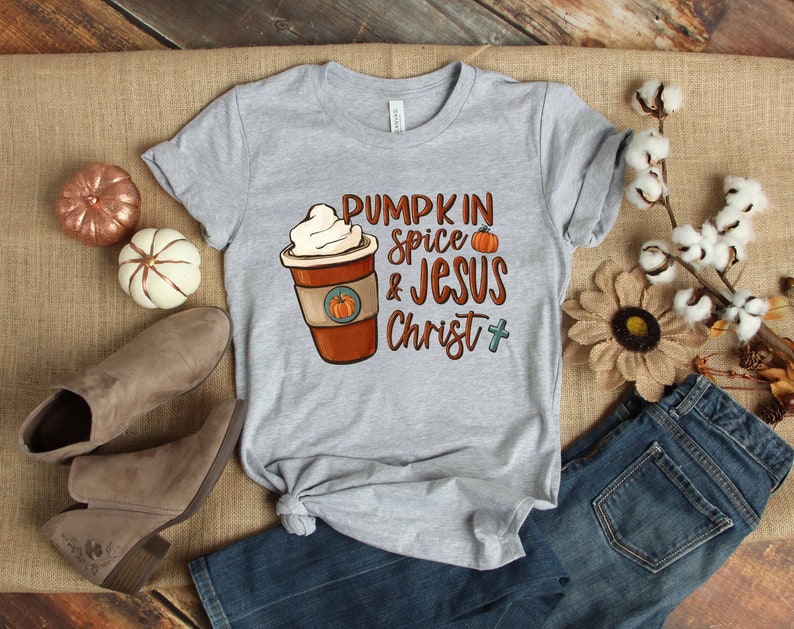 Pumpkin Spice & Jesus Christ Shirt, Shirt, Jesus Shirt, Fall - Inspire ...