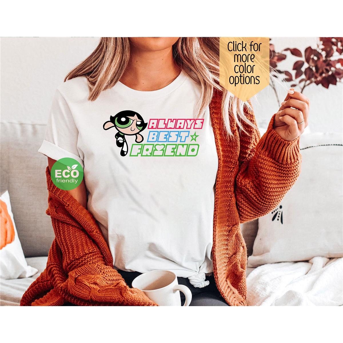 The Powerpuff Girls Shirts, Always Best Friend Power Puff Gi | Inspire ...