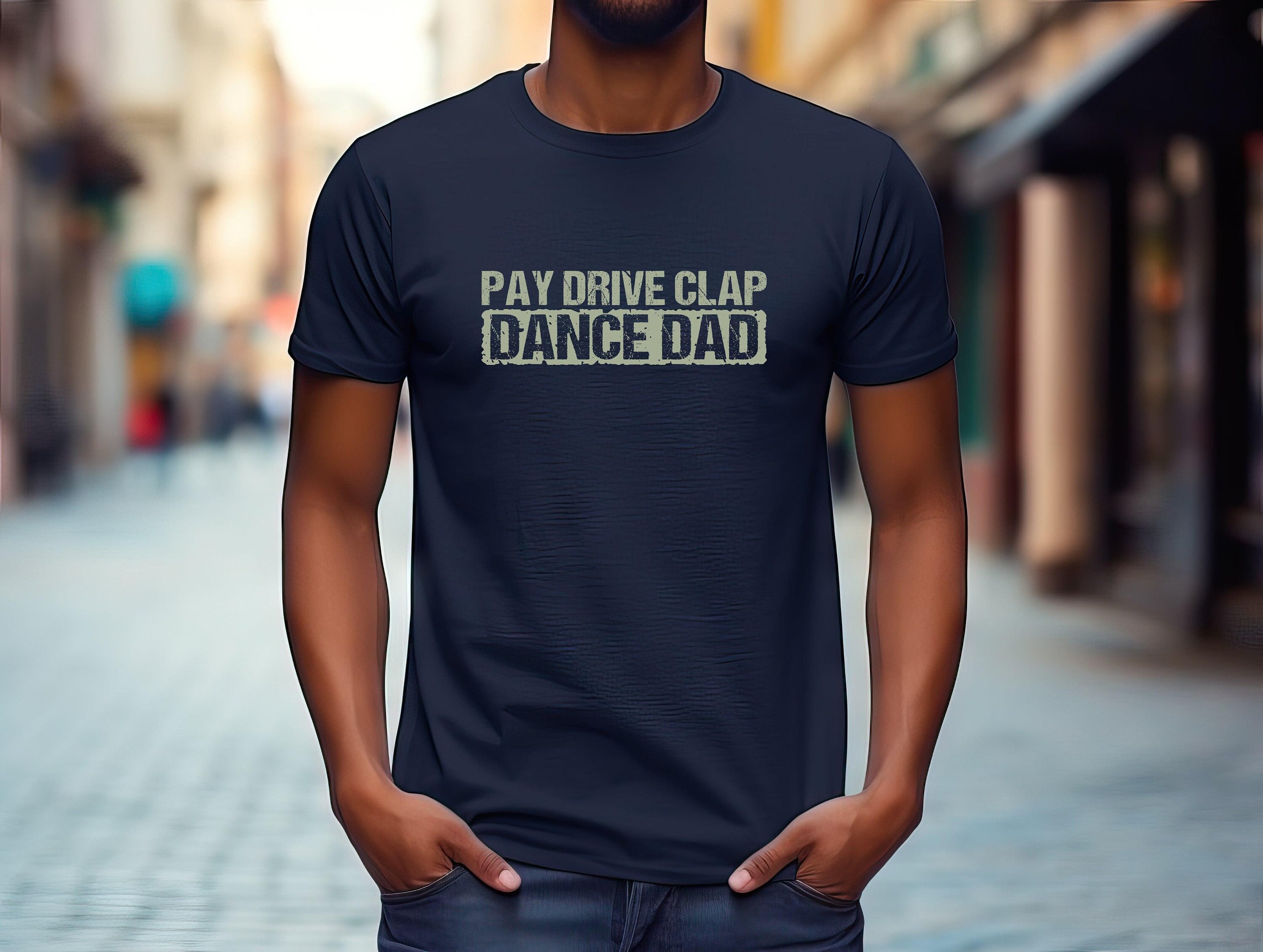 Pay drive clap dance dad Shirt,Fathers day gift, gift dad sh | Inspire ...