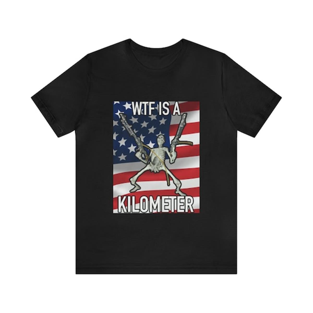 WTF Is A Kilometer Funny Skeleton Meme - Funny Shirts, Parod | Inspire ...
