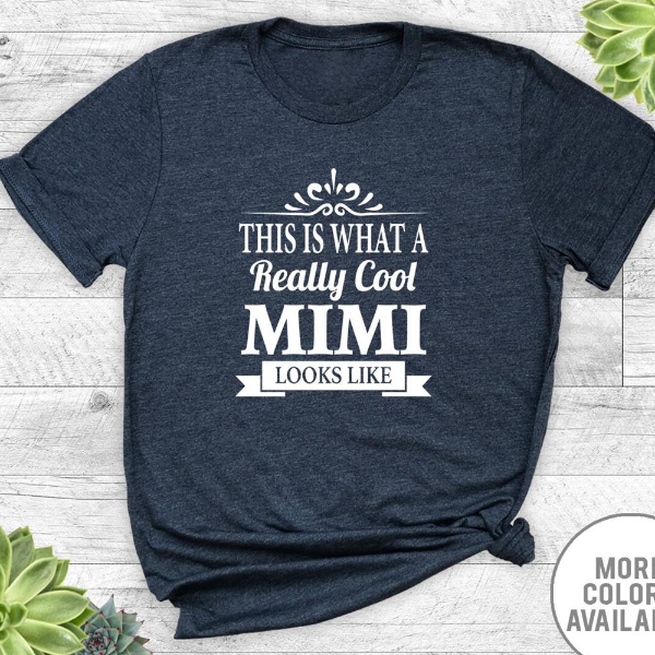 This Is What A Really Cool Mimi Looks Like - Unisex T-Shirt | Inspire ...