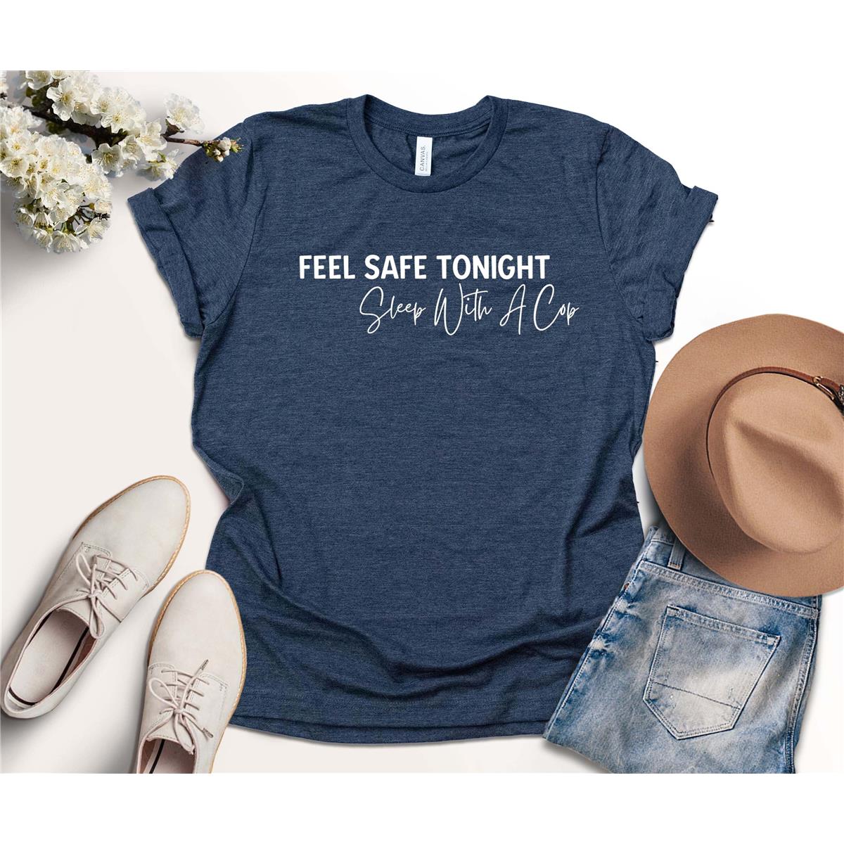 Feel Safe Tonight Sleep With A Cop Shirt, Police Wife Shirt, | Inspire ...