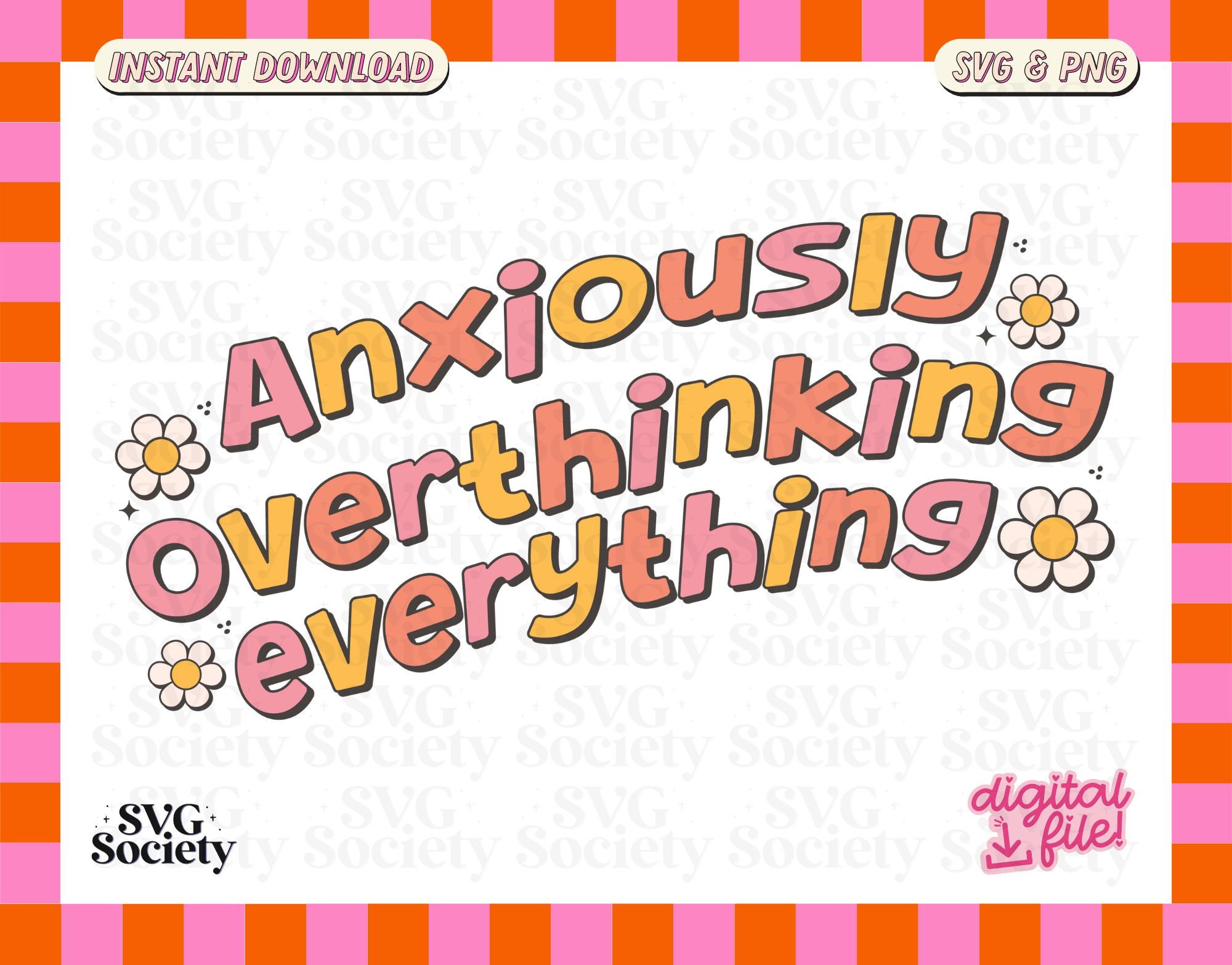 Anxiously Overthinking Everything SVG PNG Cute Mental Health | Inspire ...