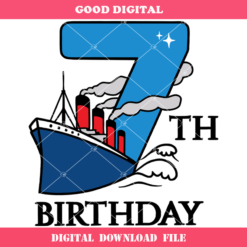 7th Birthday Ship Svg, Birthday Number Svg, 7th Ship Party - Inspire Uplift
