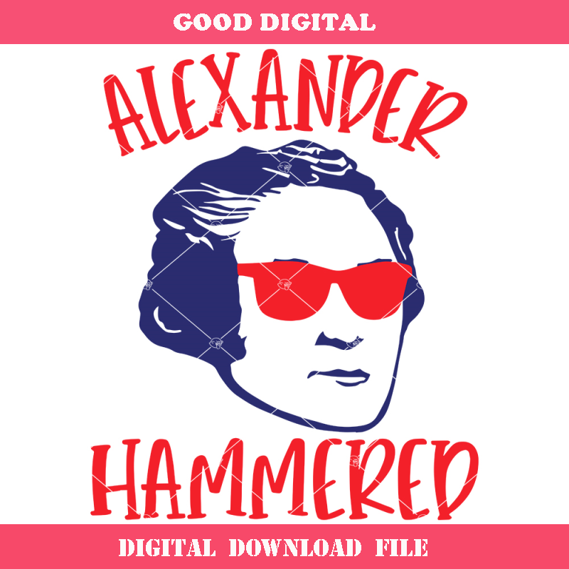 Alexander Hammered Svg, 4th Of July Svg, America Svg - Inspire Uplift