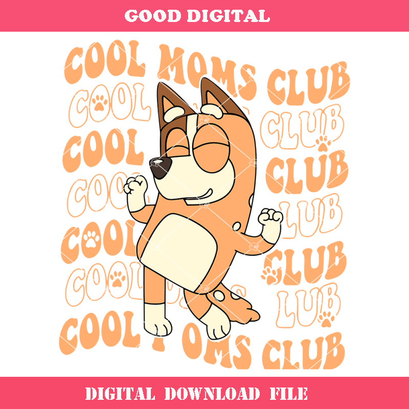 Bluey Chilli Mum Svg, Cool Mom Club Svg, Bluey Family Svg | Inspire Uplift