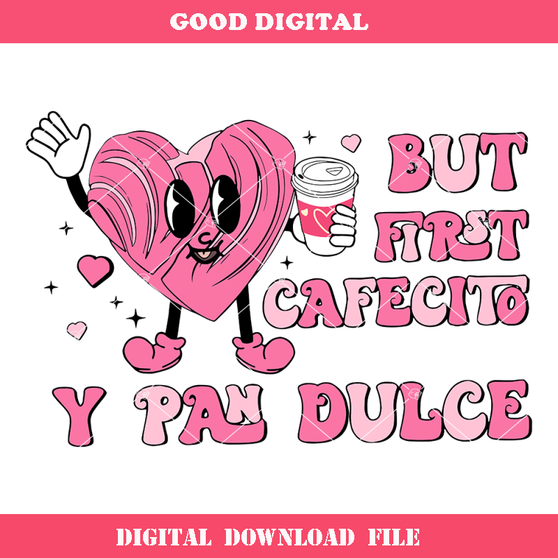 But First Cafecito y Pan Dulce Svg, Valentines Conchas Svg - Inspire Uplift
