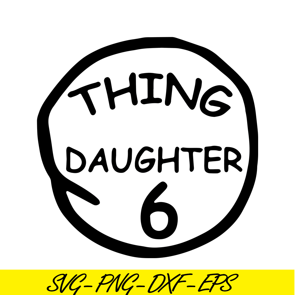 Thing Daughter 6 SVG, Dr Seuss SVG, Cat in the Hat SVG DS104 | Inspire ...