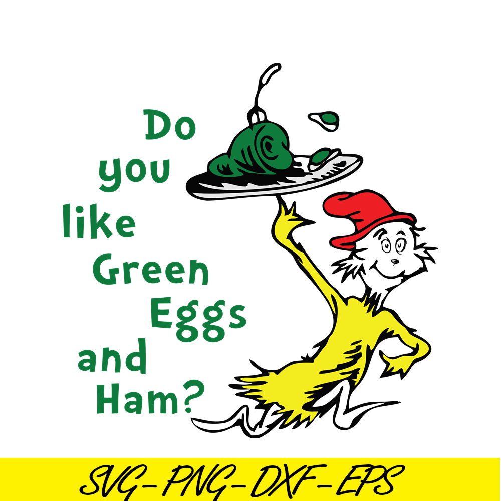Do You Like Green Eggs And Ham SVG, Dr Seuss SVG, Dr Seuss Q | Inspire ...