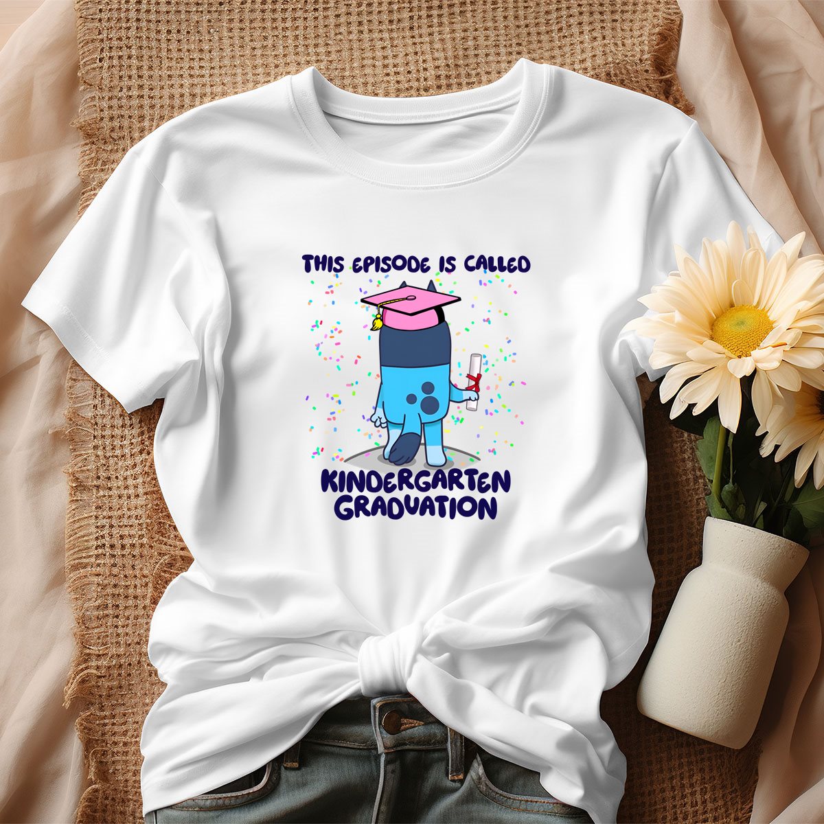 This Episode Is Called Kindergarten Graduation Bluey Shirt | Inspire Uplift