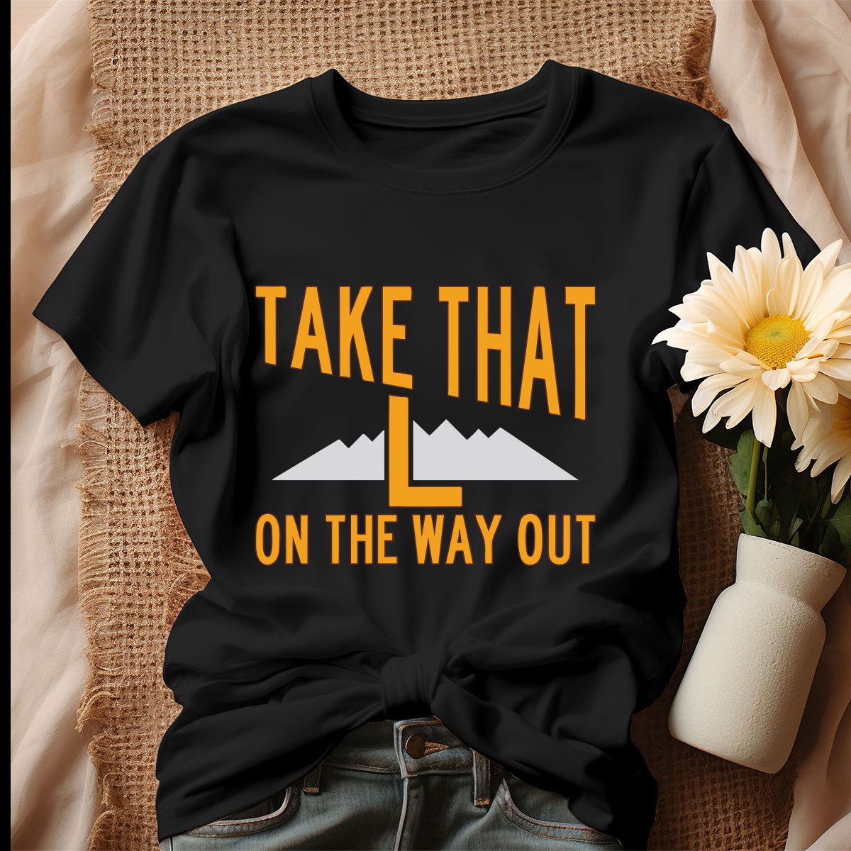 Take That L On The Way Out Shirt | Inspire Uplift