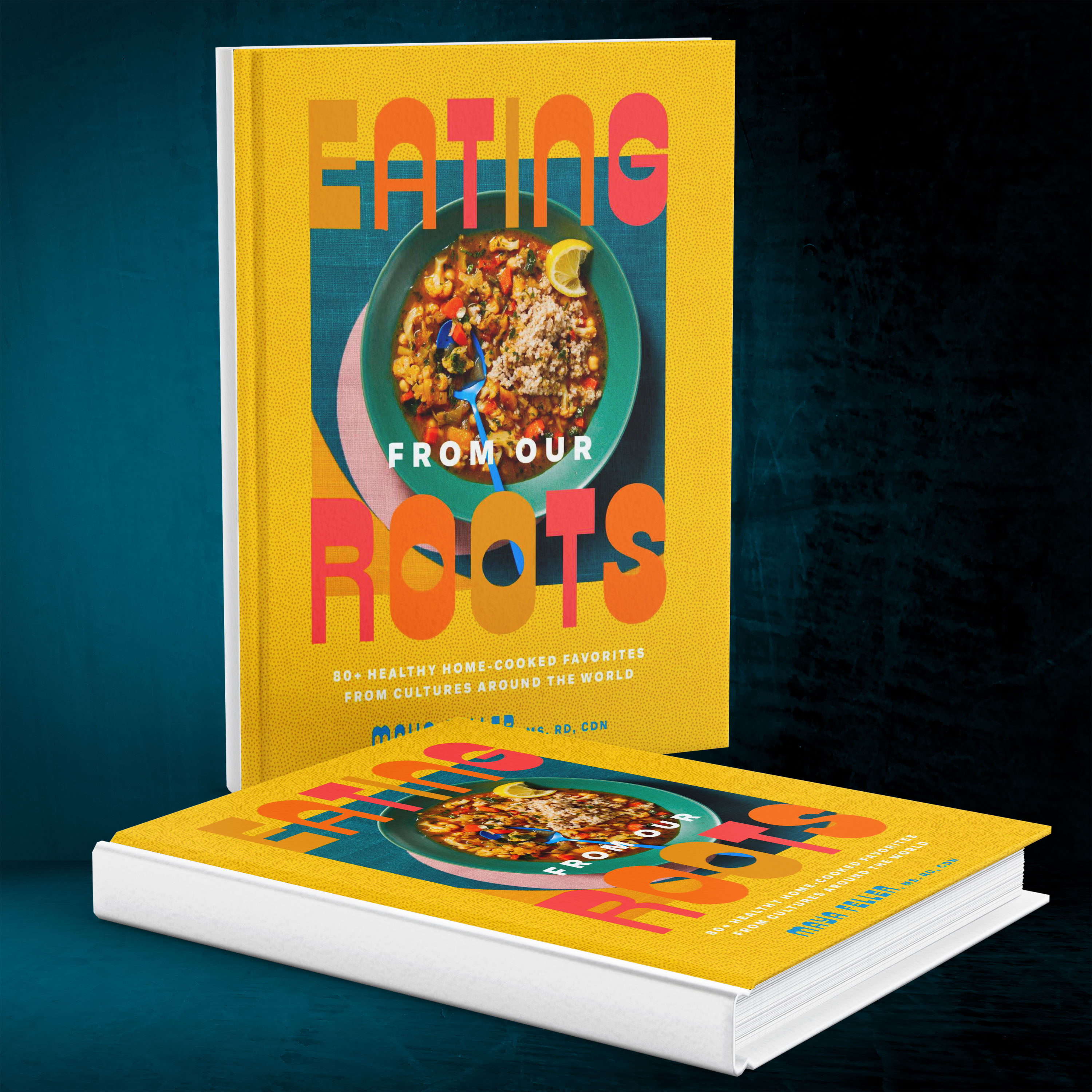 Eating from Our Roots: 80 Healthy Home-Cooked Favorites from | Inspire ...