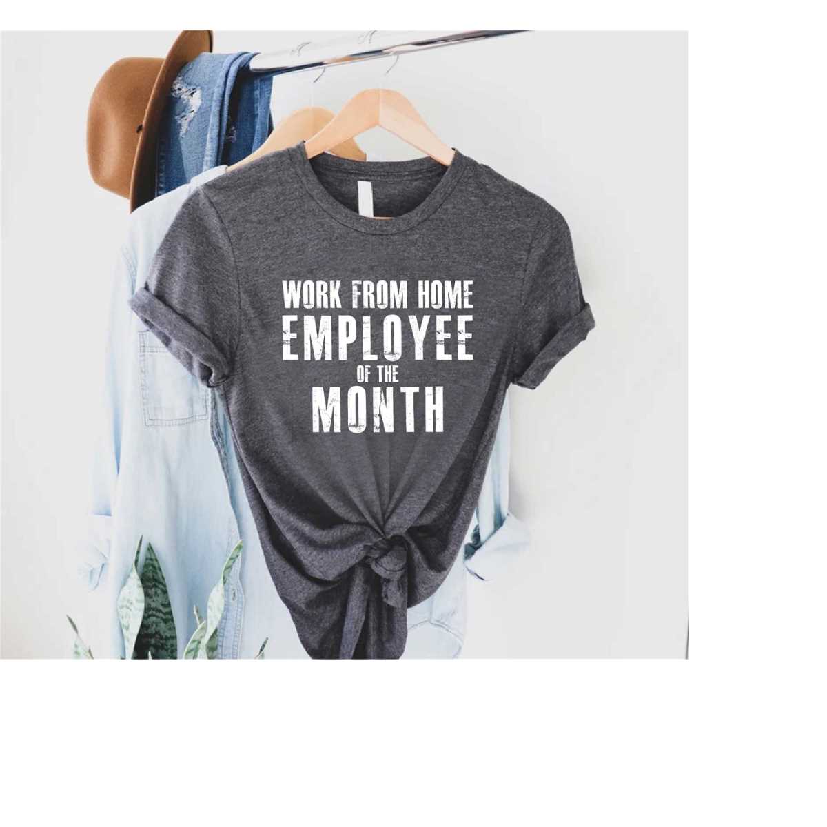Work From Home Shirt,Employee Of The Month Shirt,Home Office | Inspire ...