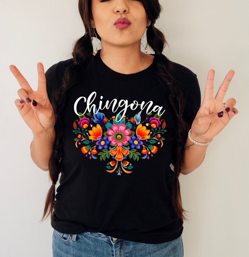 Chingona floral shirt,Chingona with fowers tee,Chingona folk | Inspire ...