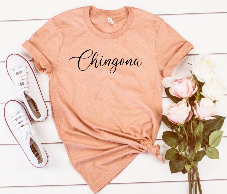 Chingona shirt,Mexican Shirt Women,Mexico Shirt Women,Latina | Inspire ...
