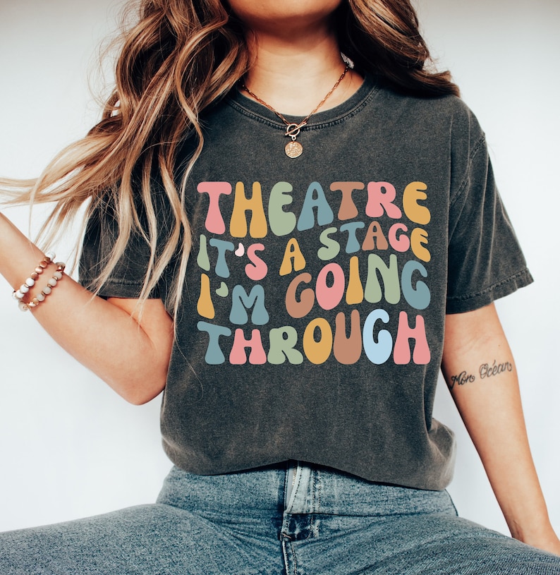 Theatre Shirt, Theatre T-Shirt, Drama Acting Shirt, Stage Pl | Inspire ...
