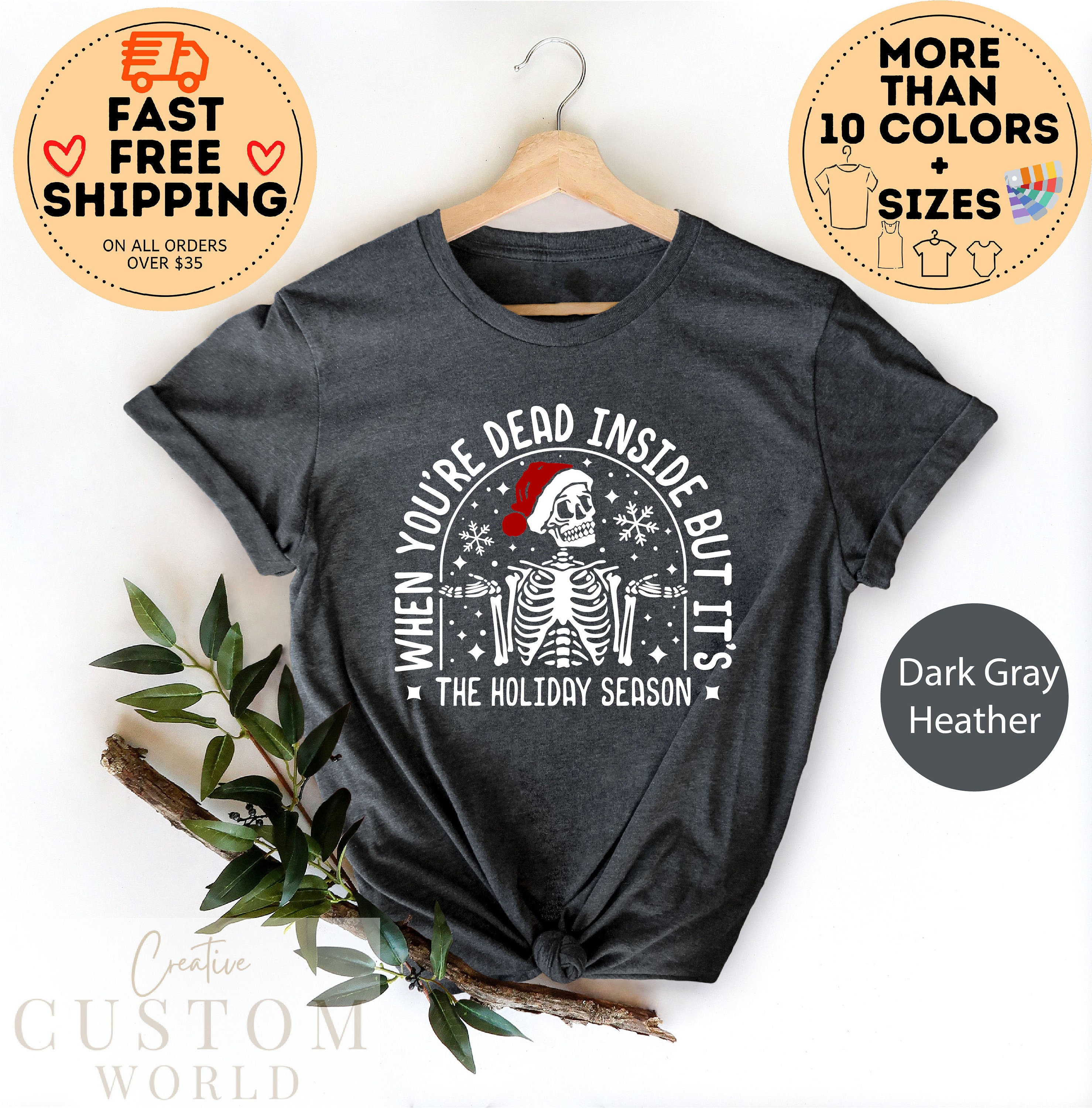 Dead Inside But Its The Holiday Season shirt, Funny Christma | Inspire ...