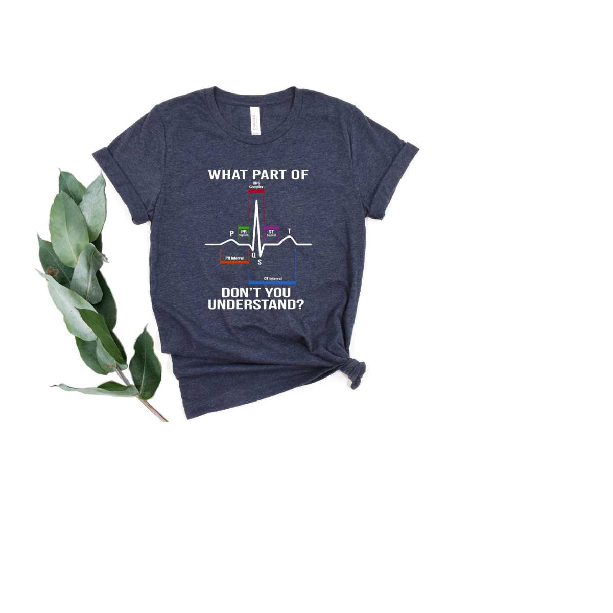 What Part Of Don't You Understand Shirt, PQRST T-Shirt, Nurs | Inspire ...