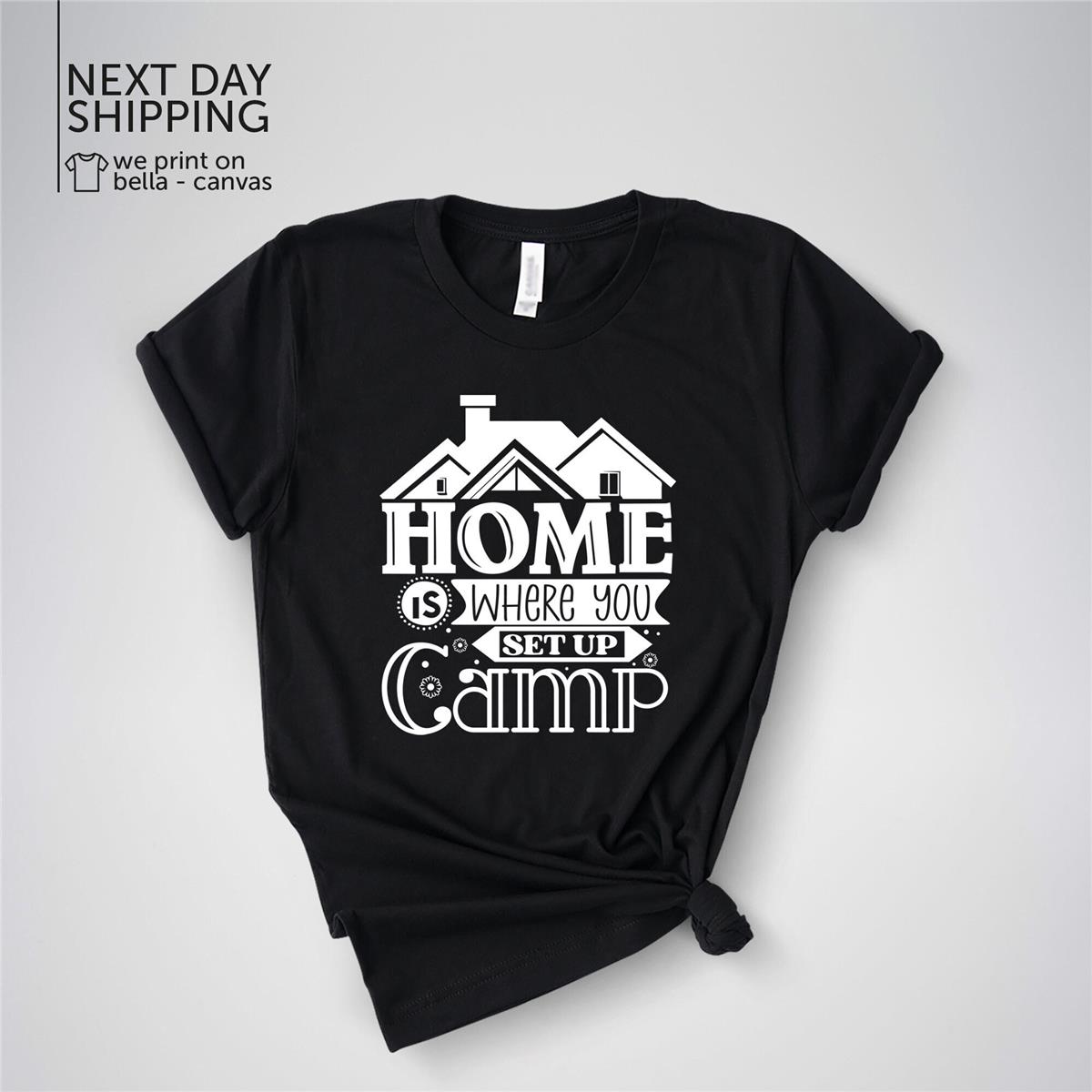 Home Is Where You Set Up Camp Home Is Where You Set Up Camp | Inspire ...