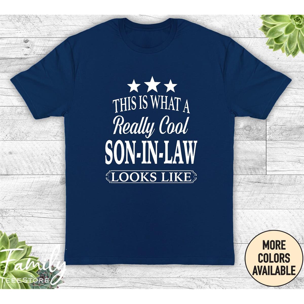 This Is What A Really Cool Son-In-Law Looks Like, Unisex Shi | Inspire ...