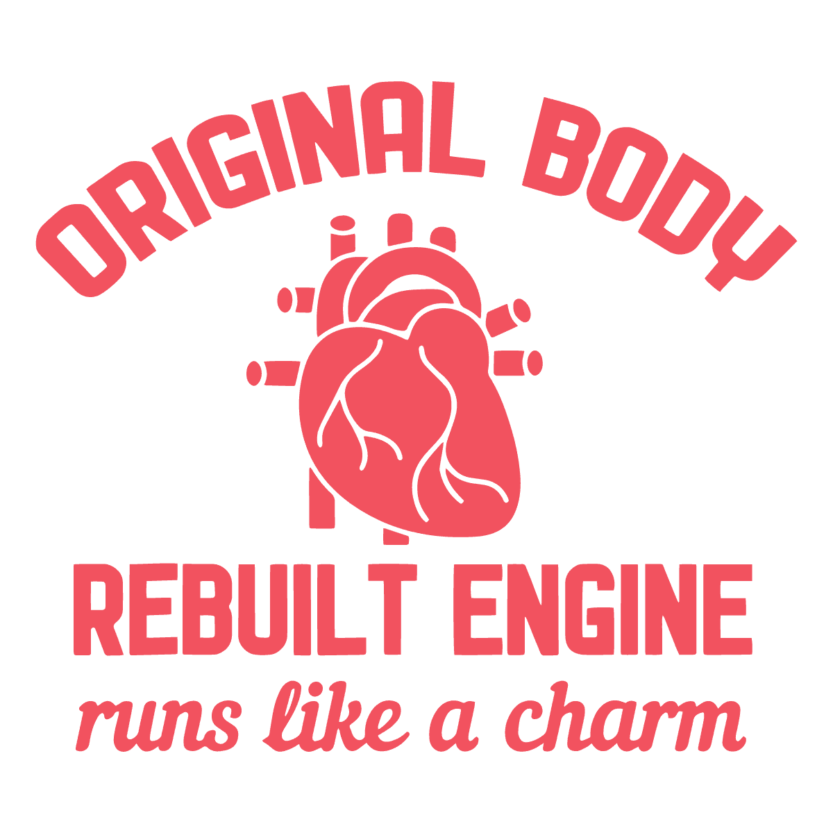 Original Body Rebuilt Engine Runs Like A Charm SVG - Inspire Uplift