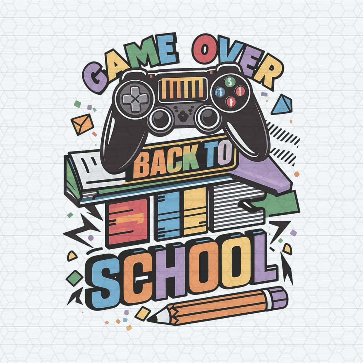 Game Over Back To School Sublimation PNG | Inspire Uplift