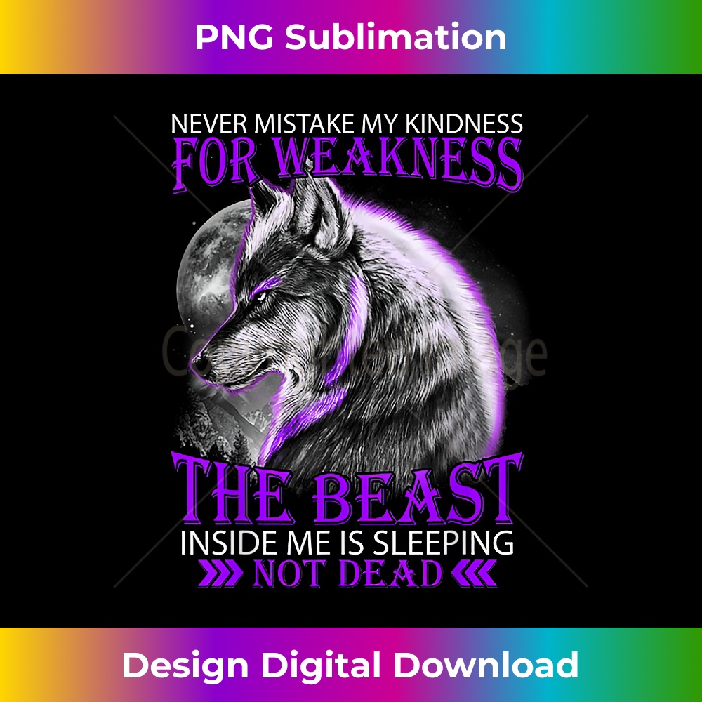 Never Mistake My Kindness For Weakness Wolf - Chic Sublimati | Inspire ...