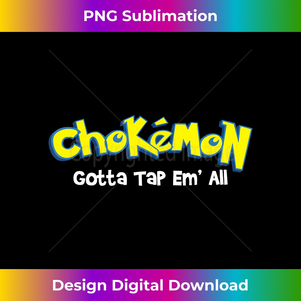 Chokemon Gotta Tap Em All - Jiu Jitsu MMA BJJ Kickboxing - E | Inspire ...
