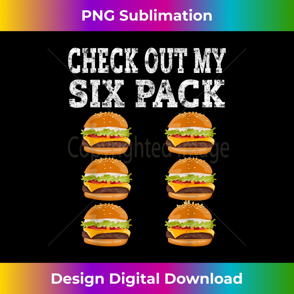 Check Out My Six Pack burger - Funny burger s - Crafted Subl | Inspire ...
