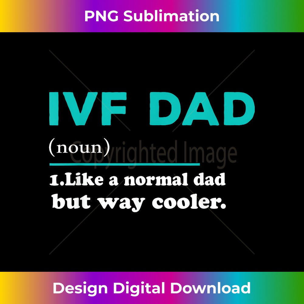 Ivf dad definition normal dad but way cooler Transfer Day - | Inspire ...