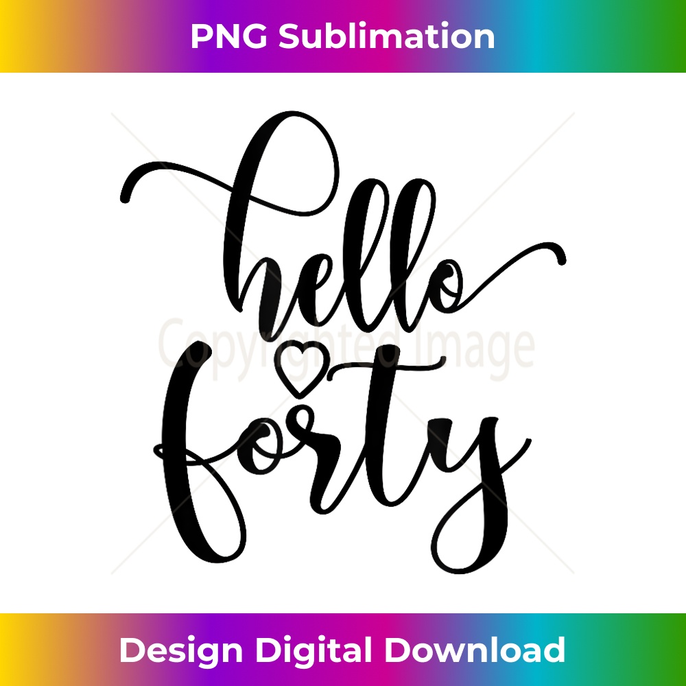 40th Birthday, For Women, Hello Forty, 40 Years Old Cute - C | Inspire ...