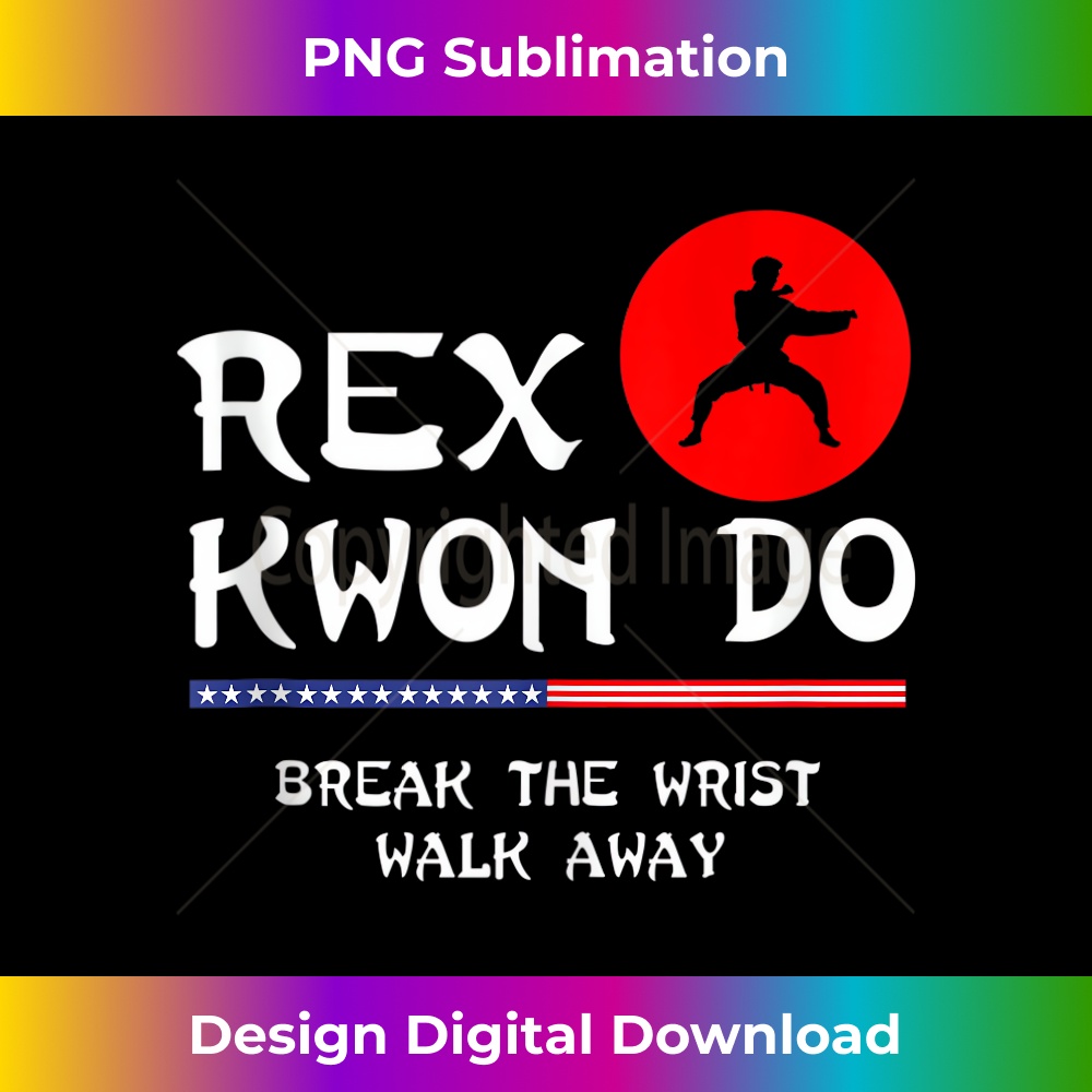 Break The Wrist Walk Away - Rex Kwon Do - Classic Sublimatio | Inspire Uplift