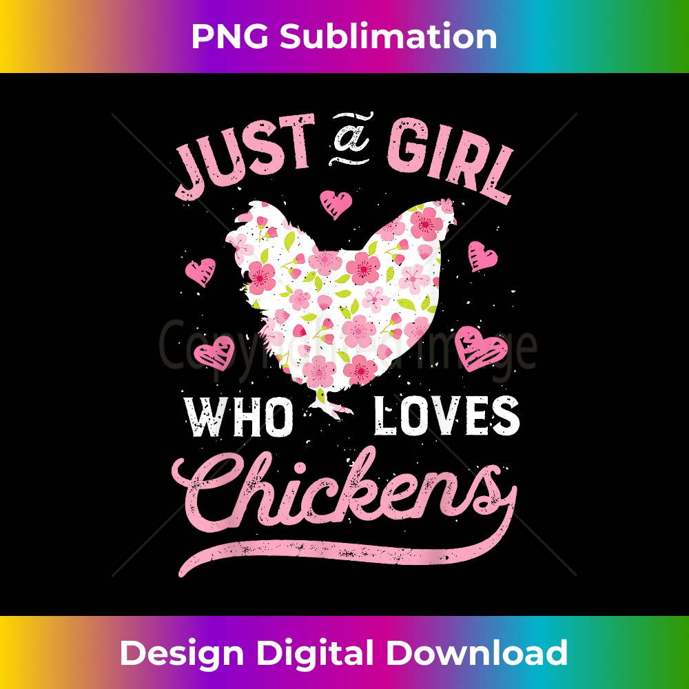Chicken Just a Girl Who Loves Chickens Women Flowers Farm - | Inspire ...