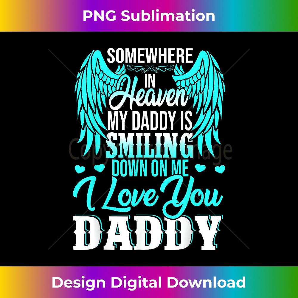 Proud My Daddy In Heaven Happy Father's Day Proud Of Daddy - | Inspire Uplift