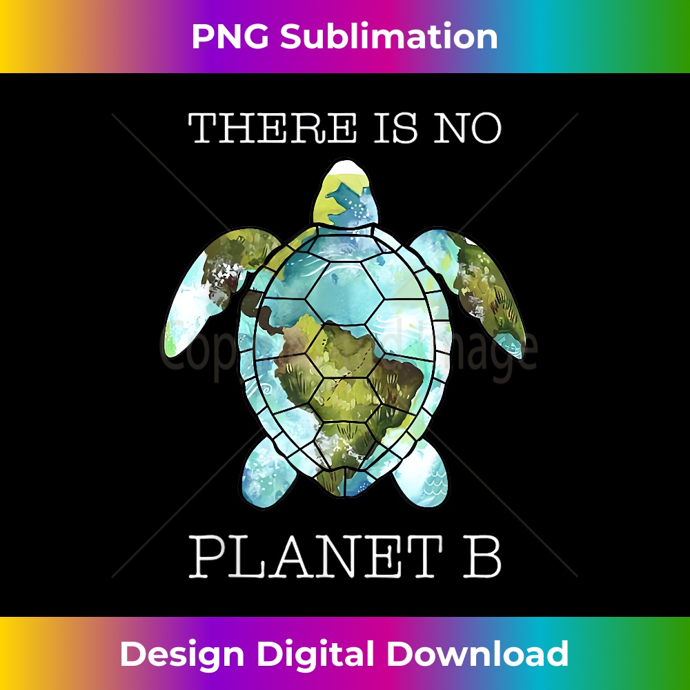 The Turtle There Is No Planet B Earth Day - Eco-Friendly Sub | Inspire ...