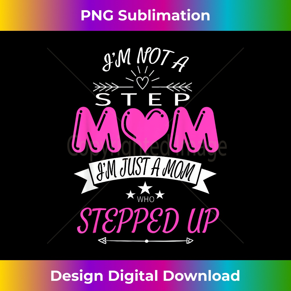 I'm Not a Step Mom I'm Just a Mom Who Stepped Up T - Chic Su | Inspire ...