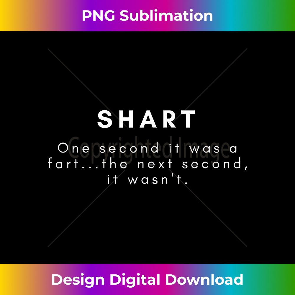 SHART Funny One second it was a fart... - Bespoke Sublimatio | Inspire ...