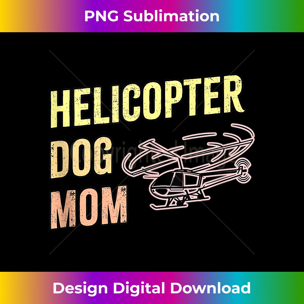 Helicopter Dog Mom - Female Pilot & Aviation Mama - Innovati | Inspire ...