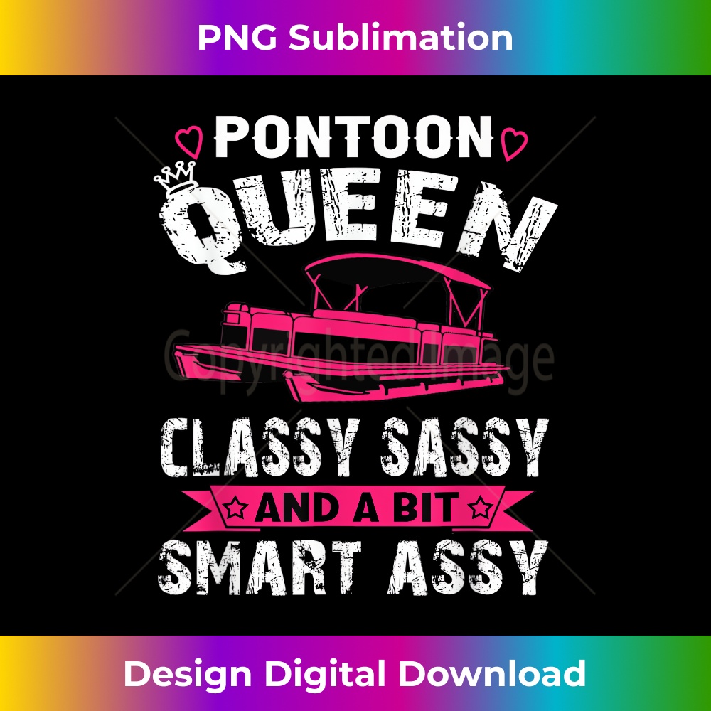 PONTOON QUEEN CLASSY SASSY and a bit Smart ASSY-Pontoon Boat | Inspire ...