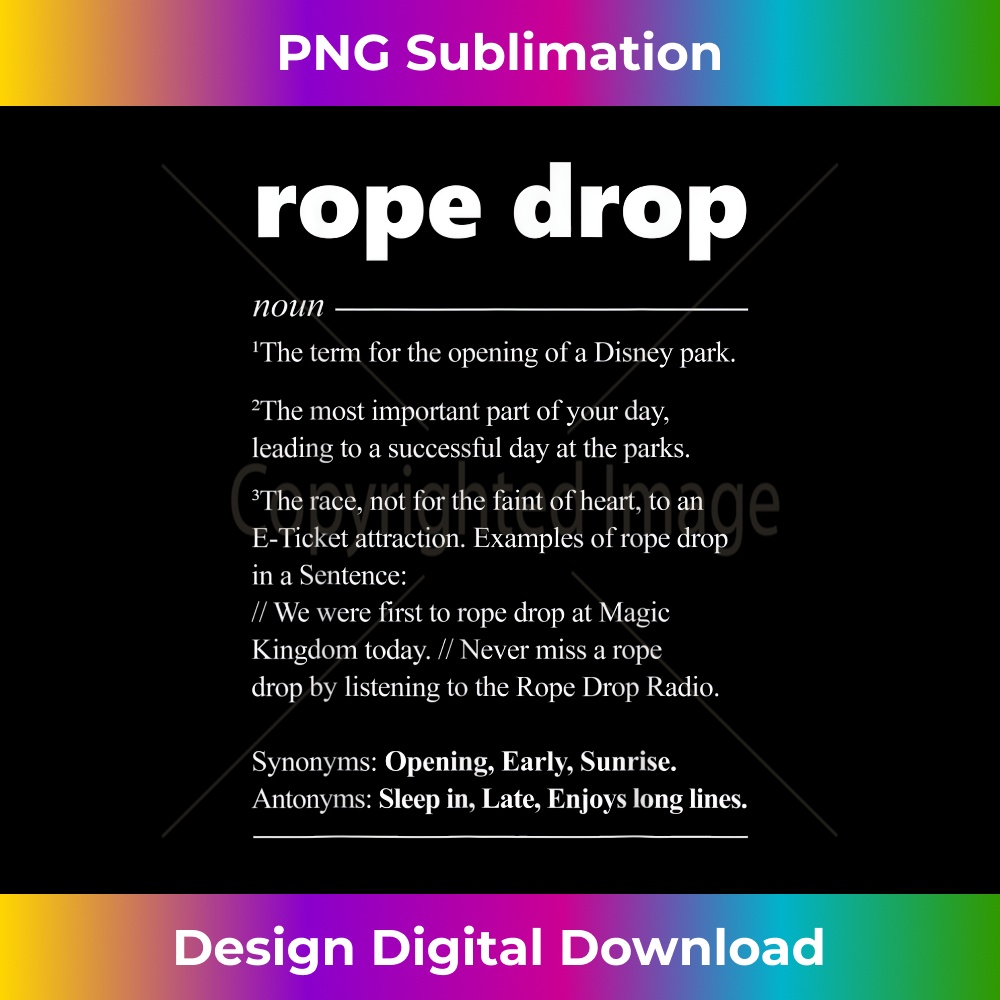 Rope Drop Definition Theme Park Quote Saying - Bohemian Subl | Inspire ...