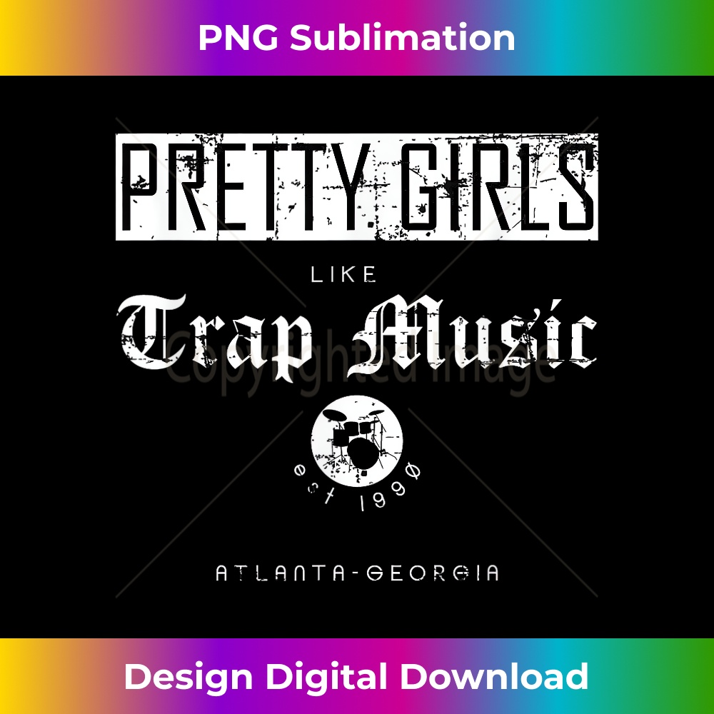 Pretty Girls like trap music - drum set distresed - Luxe Sub | Inspire ...