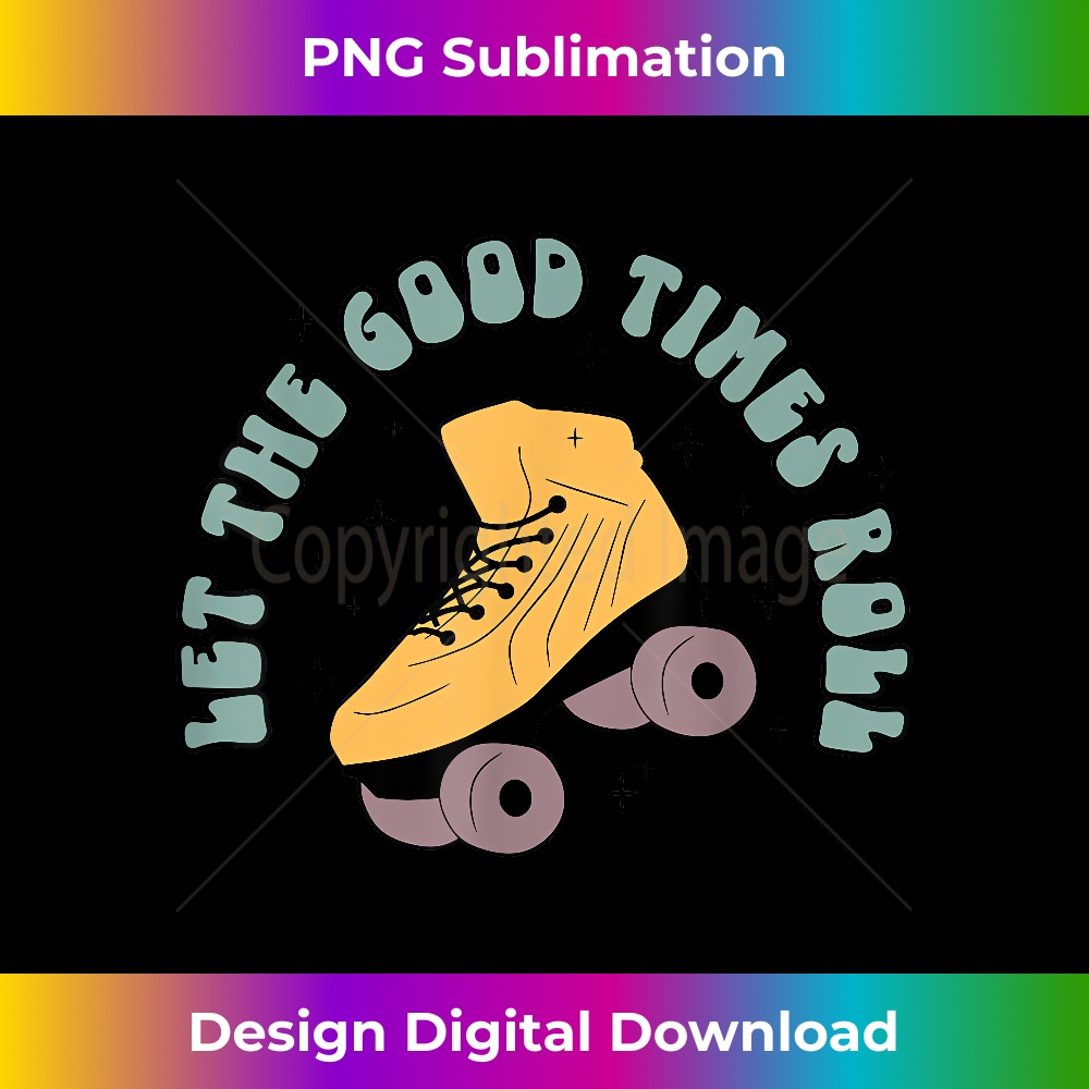 Retro Let The Good Times Roll 70's 80's Roller Skating - Eco | Inspire ...