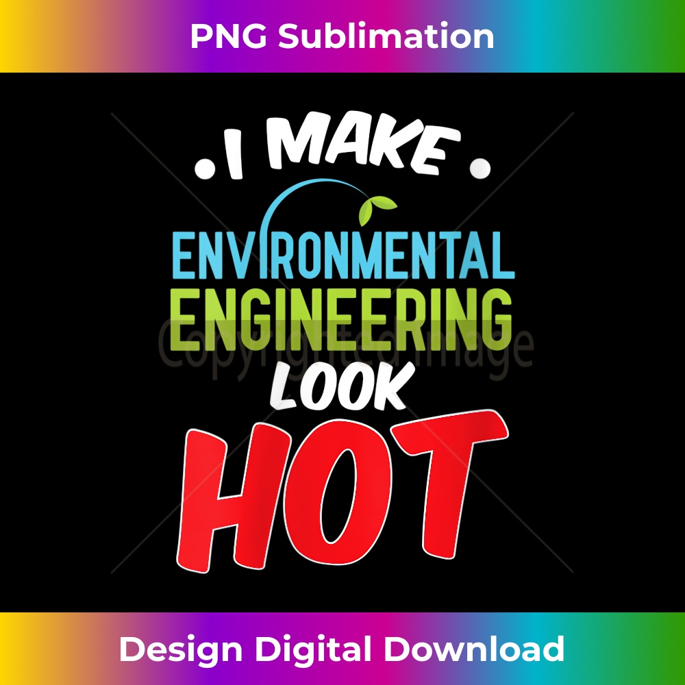 s Environmental Engineer Look Hot Funny Engineering s - Cont | Inspire ...