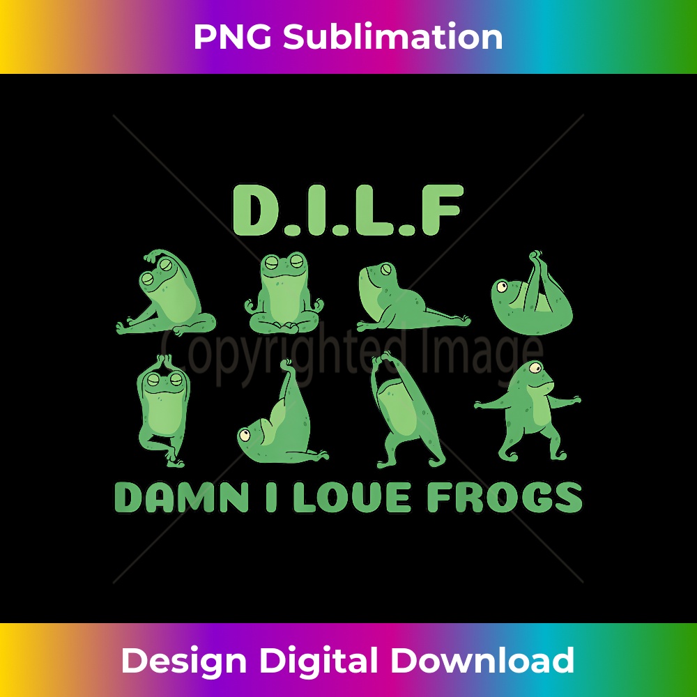 Damn I Love Frogs D.I.L.F Frog - Artisanal Sublimation PNG F | Inspire ...
