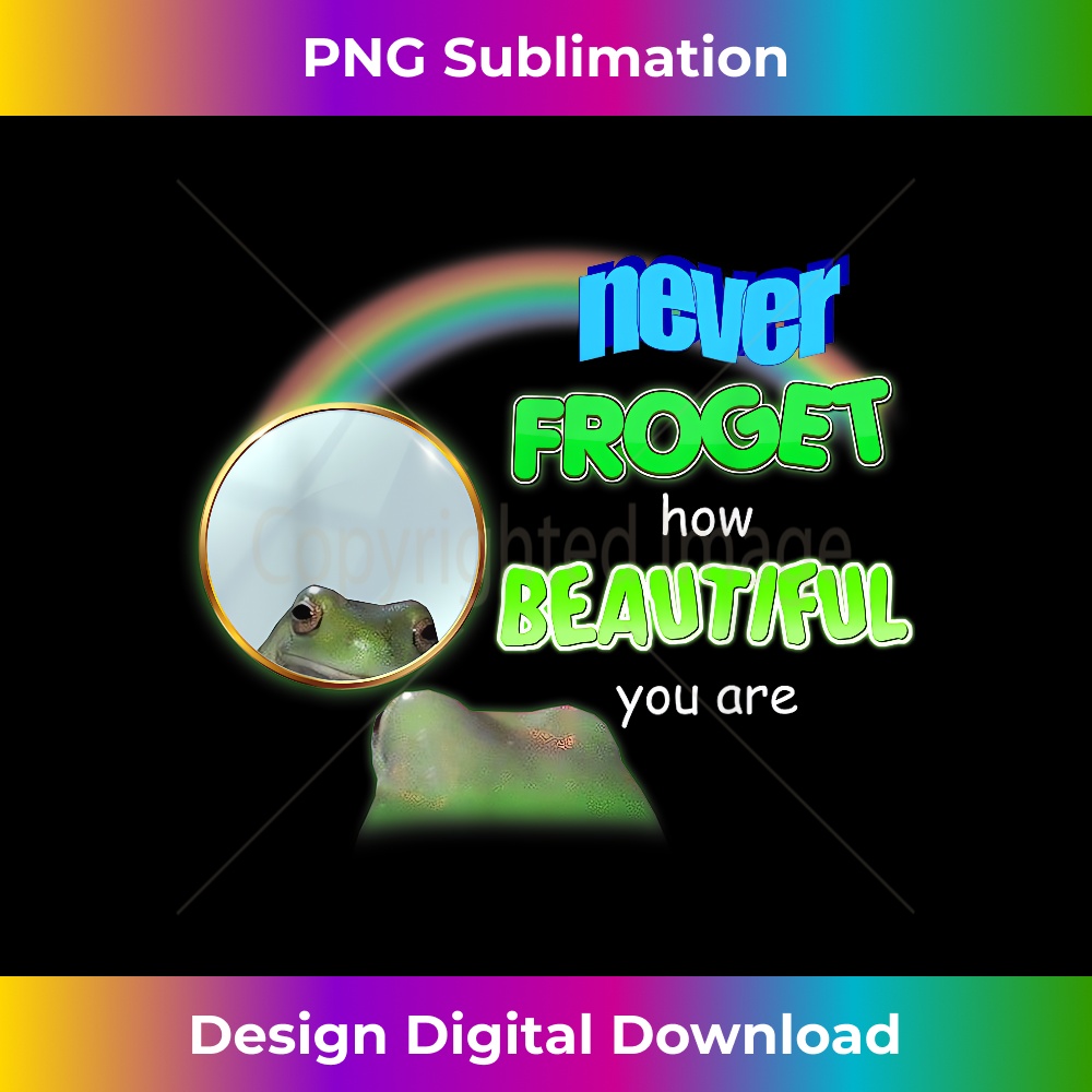 Never Froget How Beautiful You Are Frog Meme - Futuristic PN | Inspire ...