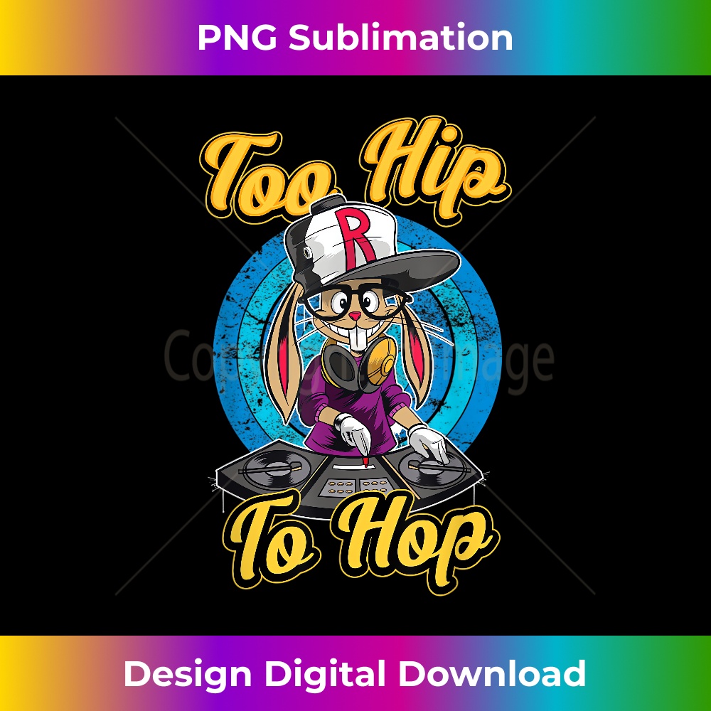 Funny Too Hip To Hop Bunny Spinning DJ Hip Hop Easter Rabbit | Inspire ...