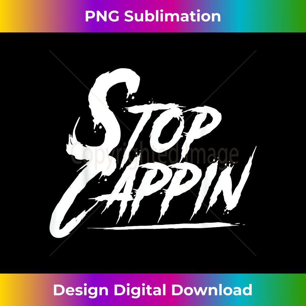 Stop Cappin, No Cap, Stop Cappin No Lies No Cap Hip-Hop Rap | Inspire ...