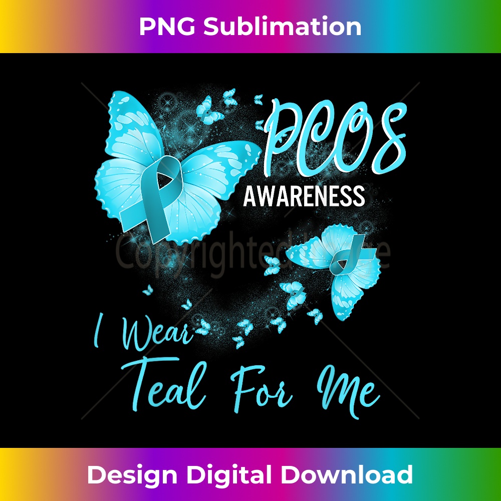 PCOS Awareness I Wear Teal For Me - Vibrant Sublimation Digi | Inspire ...