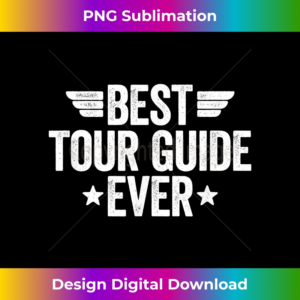 Best Tour Guide Ever - Vibrant Sublimation Digital Download | Inspire ...