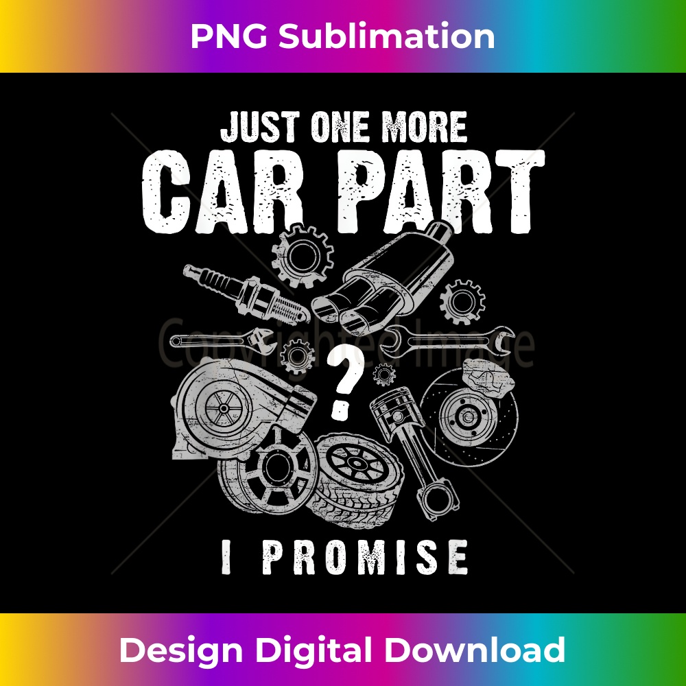 Mechanic s - Just One More Car Part I Promise - Car - Deluxe | Inspire ...